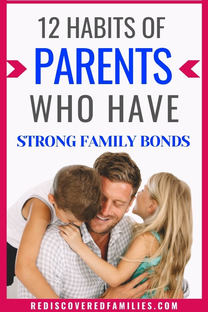The Ultimate Guide to Building Strong Family Bonds | Rediscovered Families