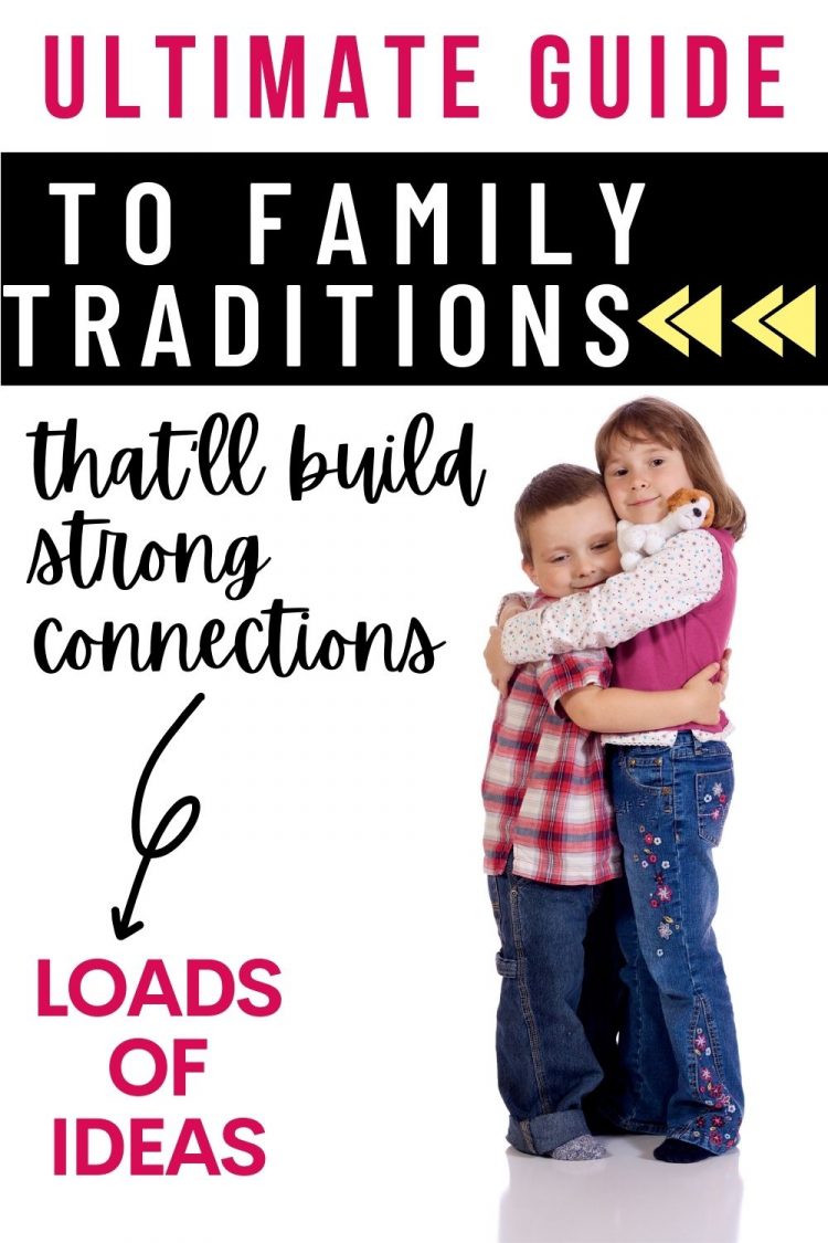 Traditions in the Family: Why You Need Them And How To Create Them