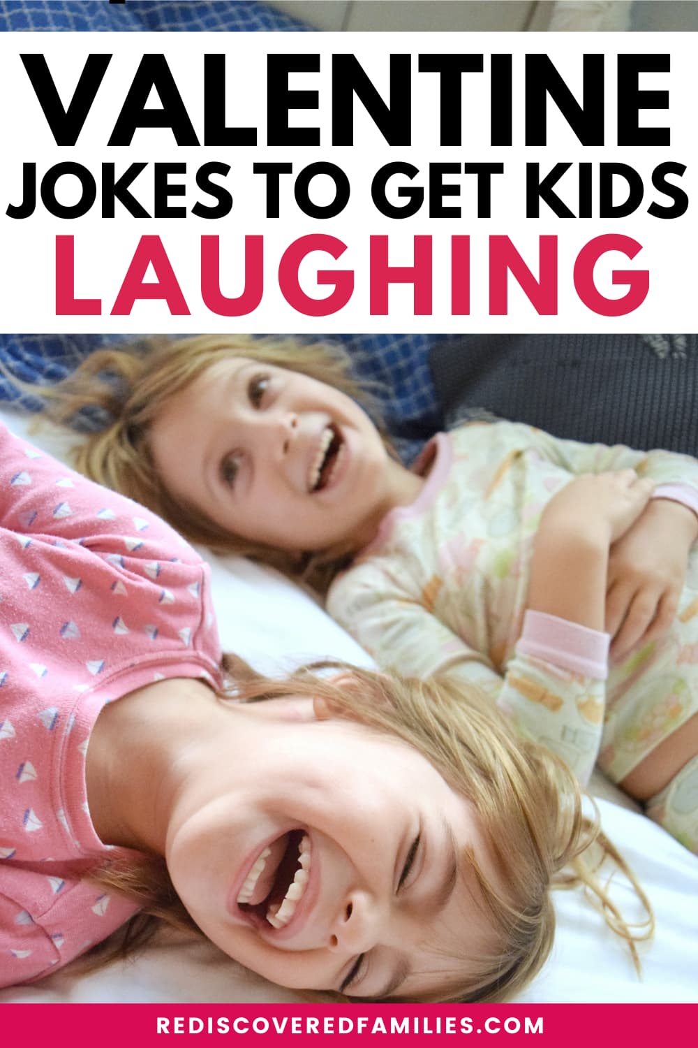 33 Of The Best Valentine Jokes For Kids and Parents | Rediscovered Families
