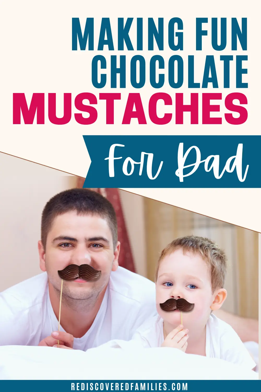 DIY Chocolate Mustaches For Father's Day | Rediscovered Families