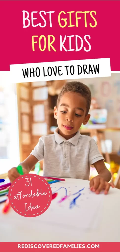Best Gifts For Kids Who Love To Draw | Rediscovered Families