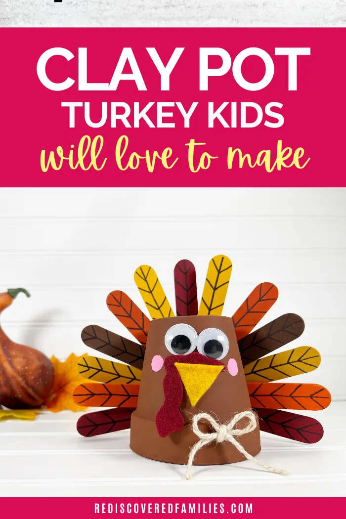 Easy Clay Pot Turkey For Kids To Make | Rediscovered Families