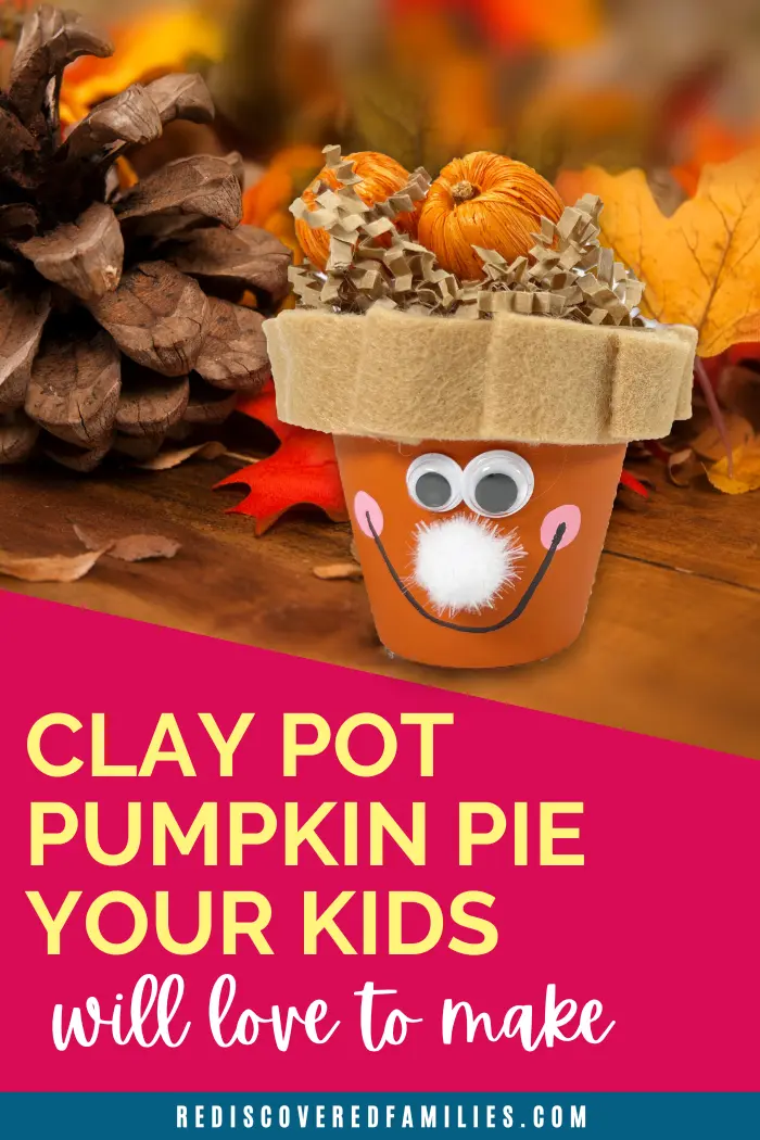 Cute Clay Pot Pumpkin Pie Craft For Kids | Rediscovered Families