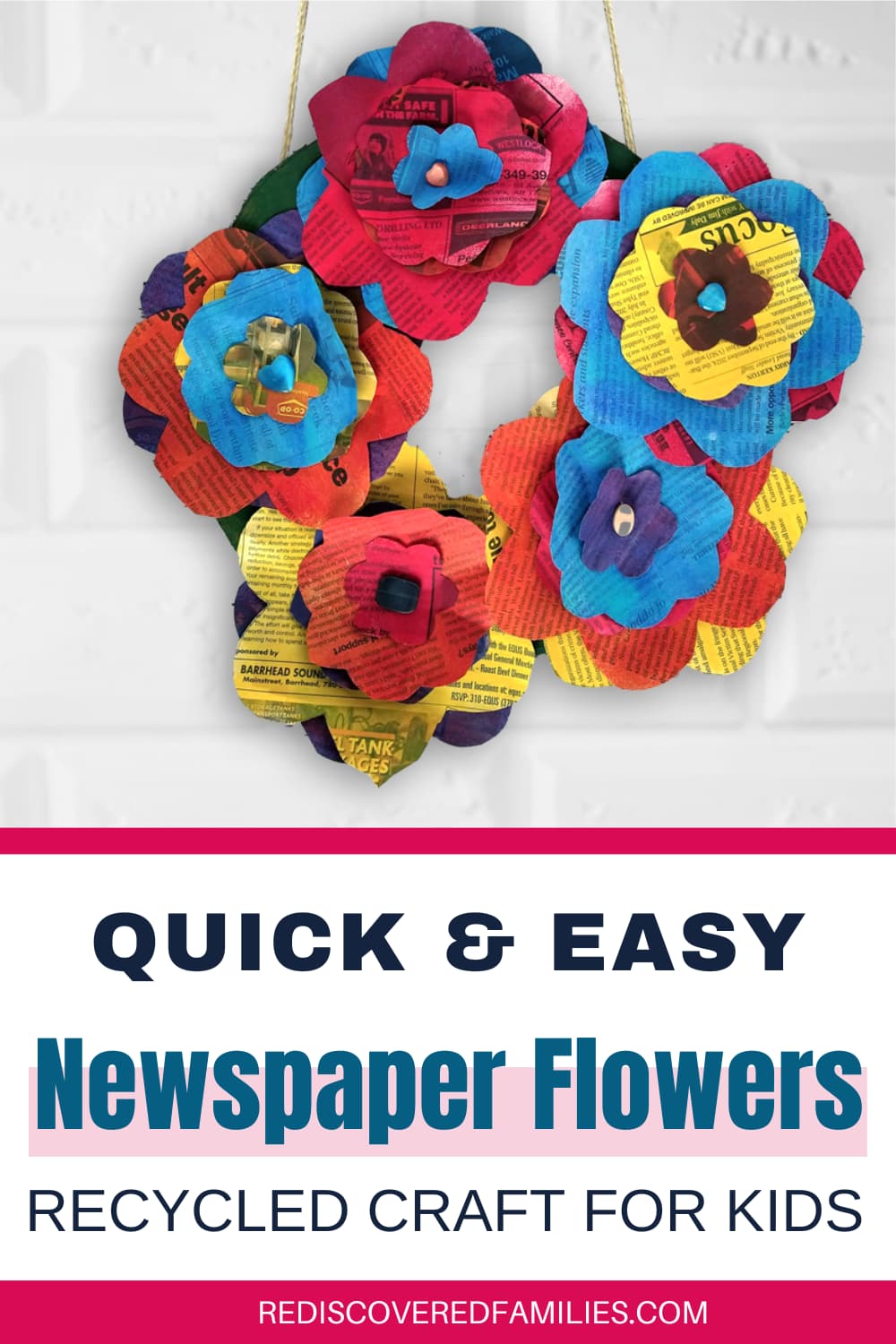 Newspaper Flowers: An Easy Recycled Craft | Rediscovered Families